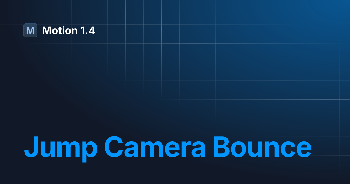 Jump Camera Bounce | Motion 1.4