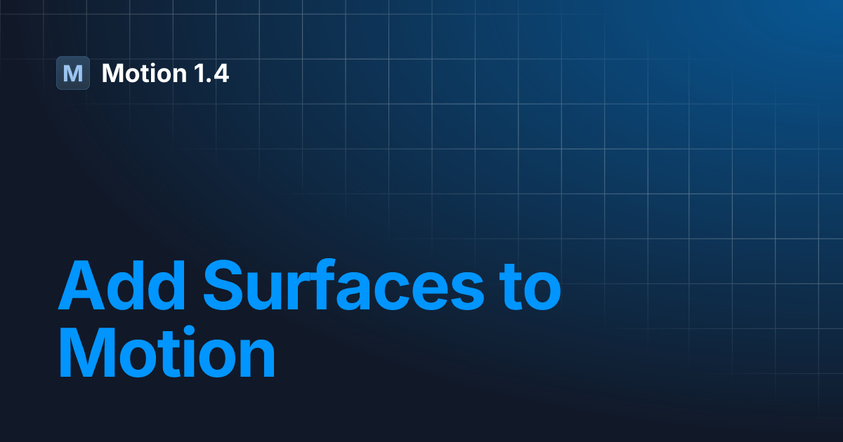 Add Surfaces to Motion | Motion 1.4
